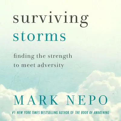 Surviving Storms Audiobook by Mark Nepo — Download Now