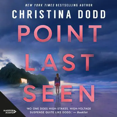 Point Last Seen Audiobook by Christina Dodd — Listen Now