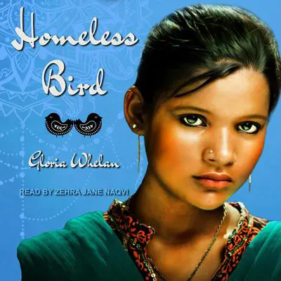 Homeless Bird Audiobook by Gloria Whelan — Download Now