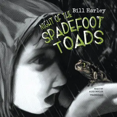 Night Of The Spadefoot Toads Audiobook By Bill Harley Listen Now