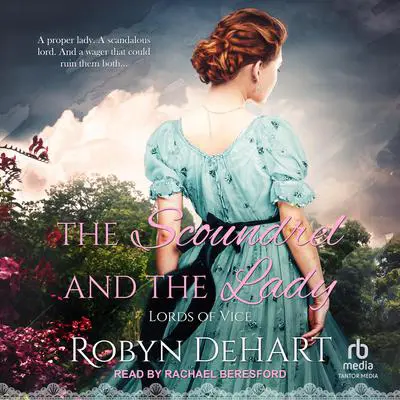 The Scoundrel and the Lady Audiobook by Robyn DeHart — Download Now