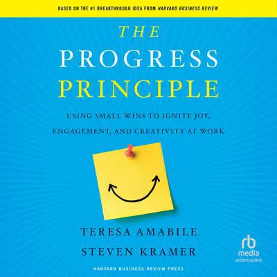 The Progress Principle Audiobook by Teresa Amabile — Listen Now