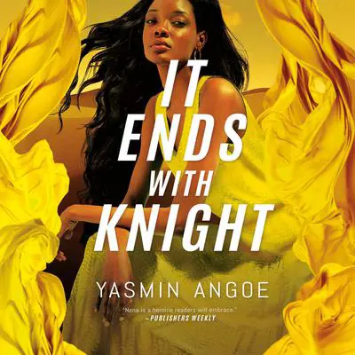 It Ends with Knight Audiobook by Yasmin Angoe — Listen & Save