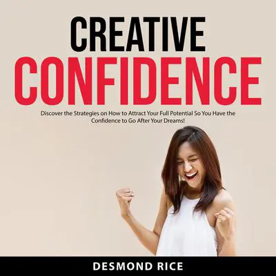 Creative Confidence Audiobook by Desmond Rice — Listen Now