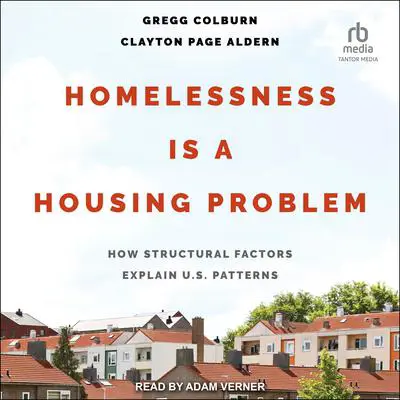 Homelessness is a Housing Problem Audiobook by Gregg Colburn