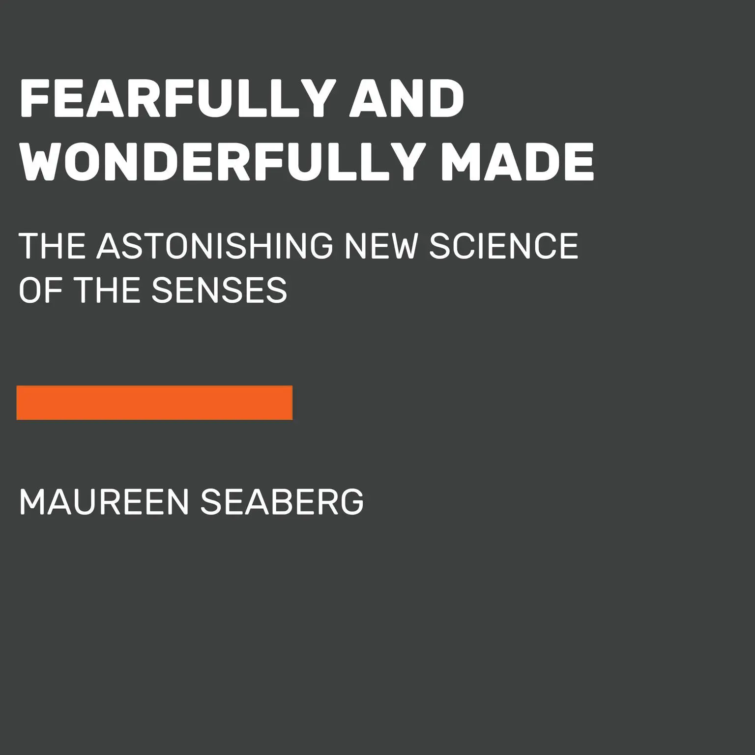 Fearfully and Wonderfully Made Audiobook by Maureen Seaberg