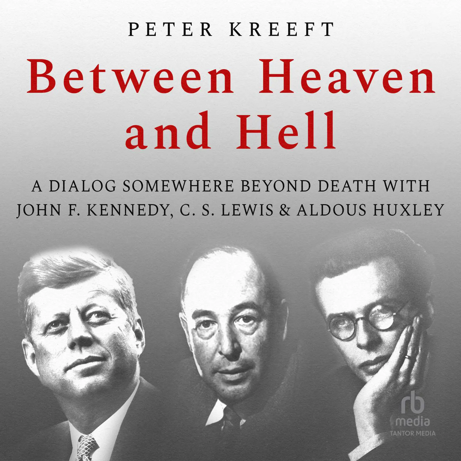 Between Heaven and Hell Audiobook by Peter Kreeft — Listen Now