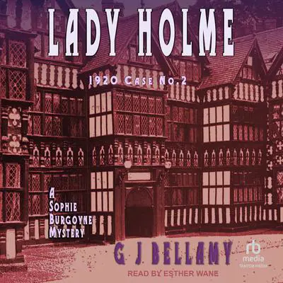 Lady Holme Audiobook by G J Bellamy — Listen Now