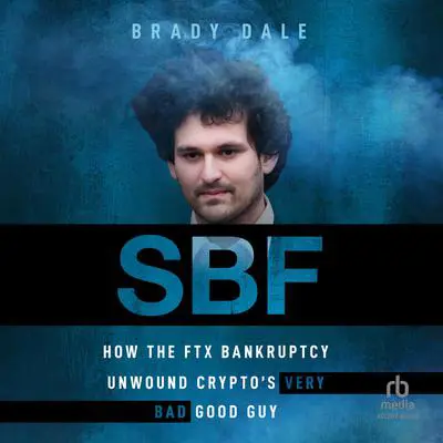 SBF Audiobook by Brady Dale — Audiobooks & Podcasts