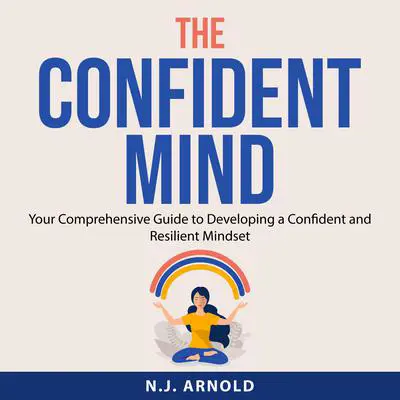 The Confident Mind Audiobook by N.J. Arnold — Listen Now
