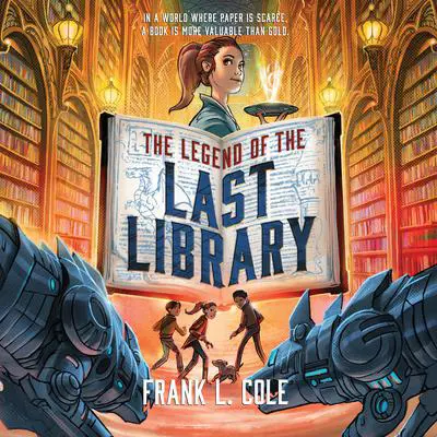 The Legend of the Last Library Audiobook by Frank L. Cole