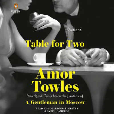 Table for Two Audiobook by Amor Towles — Listen Now
