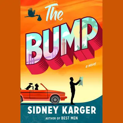 The Bump Audiobook by Sidney Karger — Love it Guarantee