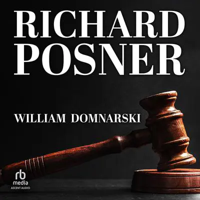 Richard Posner Audiobook by William Domnarski — AudiobookSTORE.com
