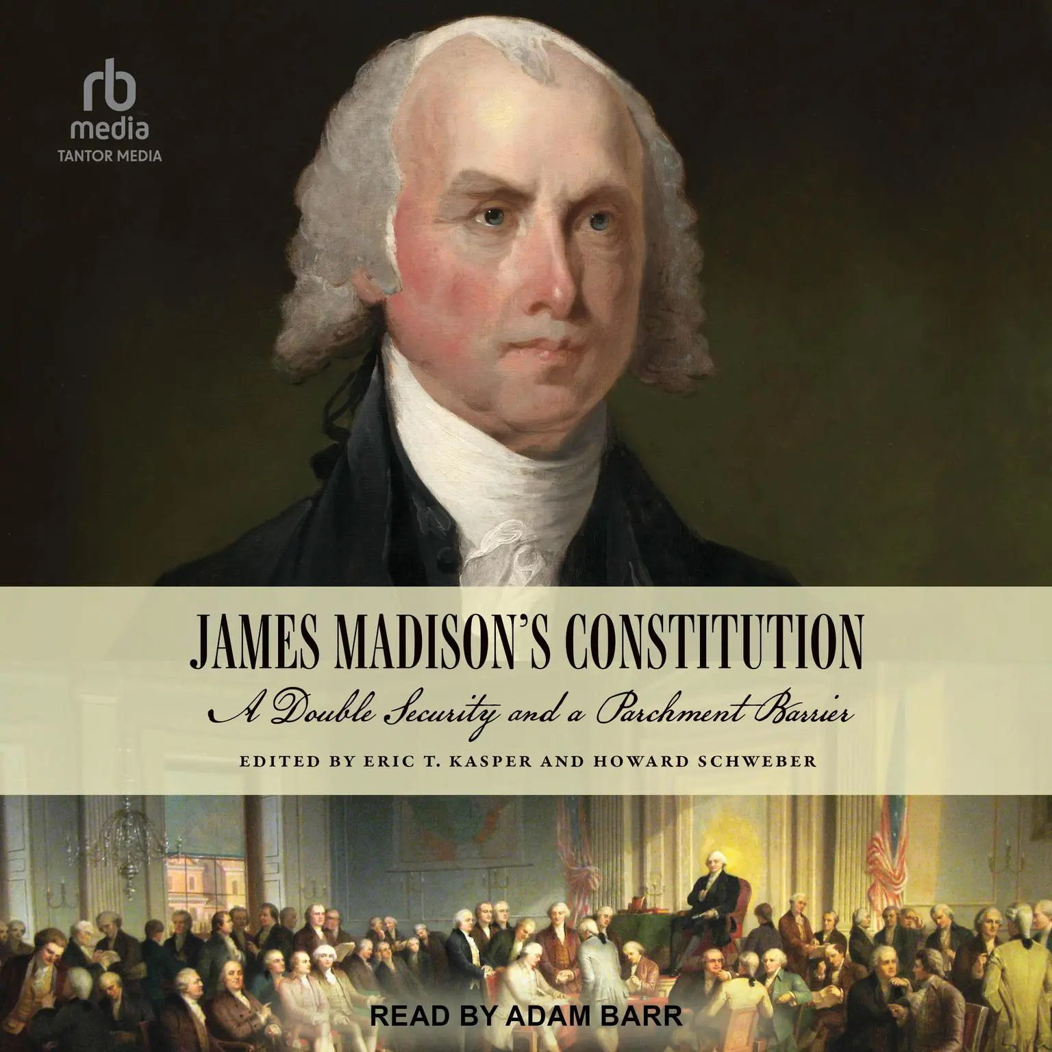 James Madison's Constitution Audiobook by Eric T. Kasper